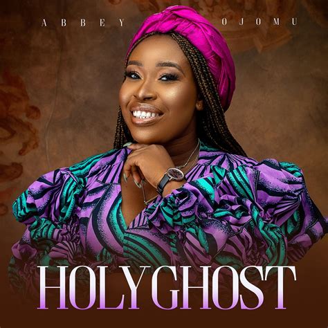 Abbey Ojomu Holy Ghost Gospel Centric