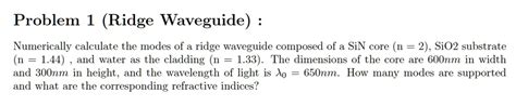 Solved Problem 1 Ridge Waveguide Numerically Calculate The Modes Of
