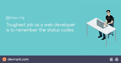 Webdev Toughest Job As A Web Developer Is To Remember The Status Codes Devrant