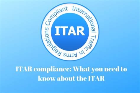 ITAR Compliance What You Need To Know About The ITAR
