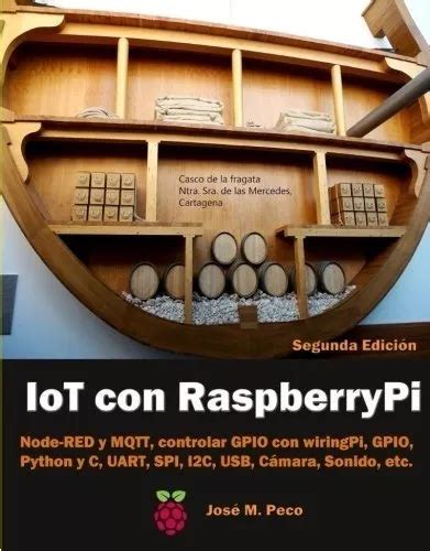 libro iot con raspberry pi node red y mqt python envío gratis