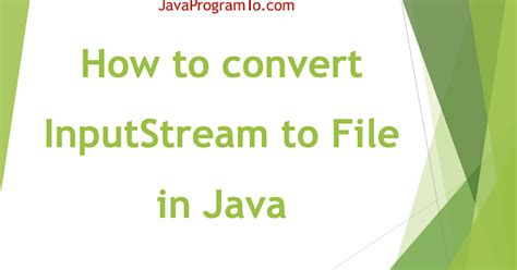 How To Convert InputStream To File In Java JavaProgramTo