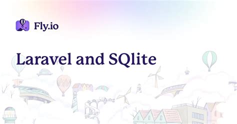 Laravel And Sqlite · Fly Docs