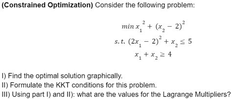 Solved Constrained Optimization Consider The Following