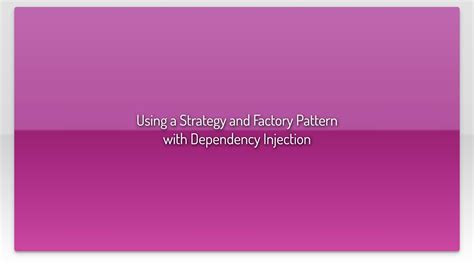 using a strategy and factory pattern with dependency injection youtube