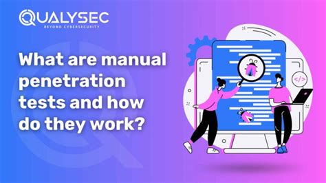 What Is Manual Penetration Testing And How Do They Work