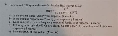 solved 2 for a causal lti system the transfer function h z