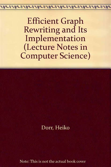 Buy Efficient Graph Rewriting And Its Implementation Lecture Notes In