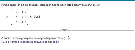 Solved Find A Basis For The Eigenspace Corresponding To Each Chegg Com