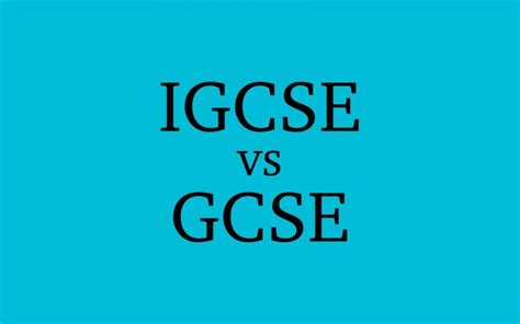IGCSE Vs GCSE Which Is Harder And Why World Scholarship Forum