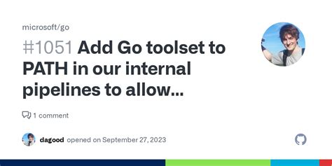 Add Go Toolset To PATH In Our Internal Pipelines To Allow Component Governance To Use It Issue
