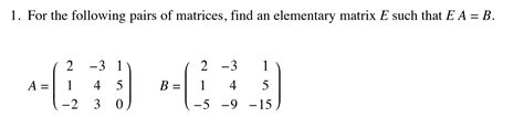 Solved For The Following Pairs Of Matrices Find An Chegg Com