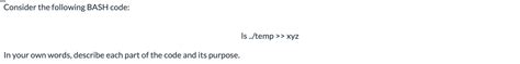 Solved Consider The Following Bash Code In Your Own Words