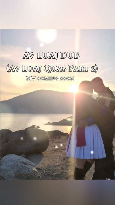 Av Luaj Dub Av Luaj Quas Part 2 🎶 Coming Soon 🎶 Avluajquas Macyhawj