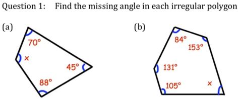 Question 1 Find The Missing Angle In Each Irregular Polygon A B 708 840 1538 458 1318 889 1050