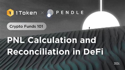 Pnl Calculation And Reconciliation In Defi