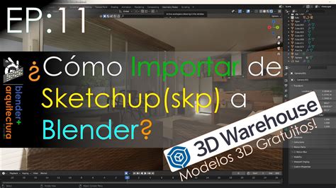 Episodio #11 ¿Cómo Importar de Sketchup a Blender? - YouTube