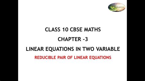 Class 10 Linear Equation In Two Variable Reducible Pair Of Linear