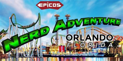 Orlando Nerd Adventure By Epicos CorriereNerd It