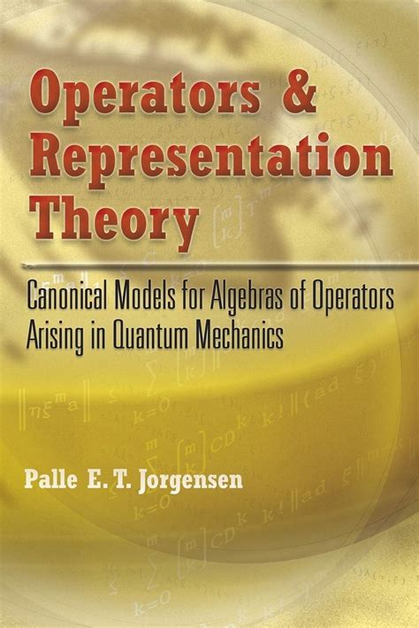 Operators And Representations Theory Canonical Models For Algebras Of