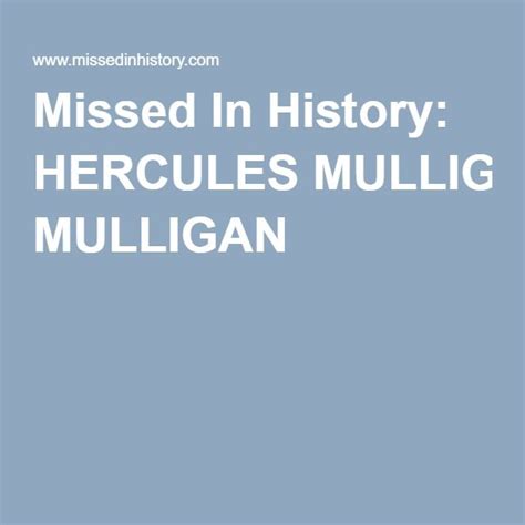 Missed In History Hercules Mulligan Missed In History History
