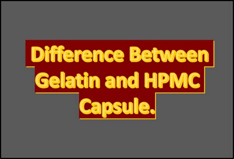 Gelatin And HPMC Capsule Difference Between PharmaJia