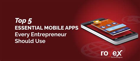 Top 5 Essential Mobile Apps Every Entrepreneur Should Use