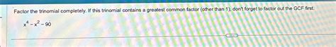 Solved Factor The Trinomial Completely If This Trinomial