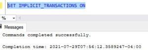 SQL Server Implicit Transaction Mode Proceed With Caution