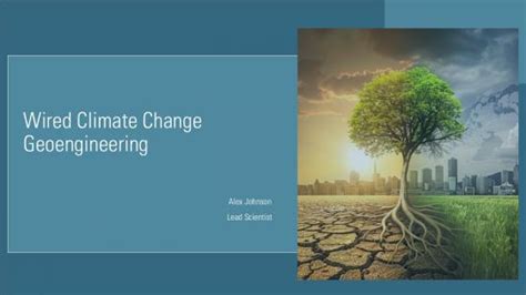 Wired Climate Change Geoengineering PPT Outline ACP PPT Template