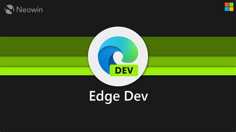 Microsoft Edge Dev Build Is Out With Minor Improvements Neowin