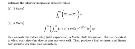 Calculate The Following Integrals As Expected Values Chegg Com