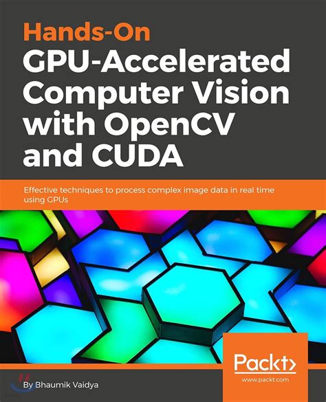 Hands On Gpu Accelerated Computer Vision With Opencv And Cuda 예스24