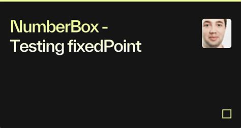 numberbox testing fixedpoint codesandbox