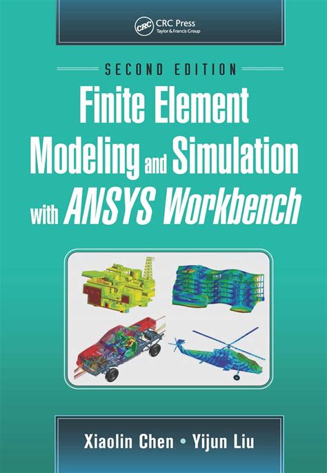 Finite Element Modeling And Simulation With Ansys Workbench Second