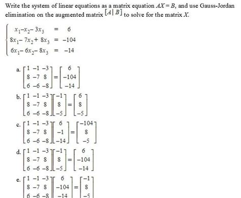 [answered] write the system of linear equations as a matrix equation ax
