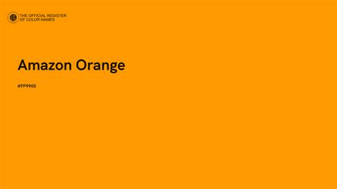 Amazon Orange Color Ff9900 The Official Register Of Color Names