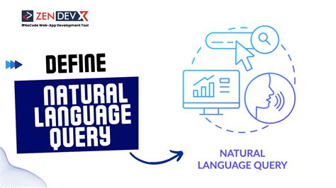 What Is Natural Language Query Nlq Zendevx Blog