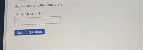 Solved Multiply And Simplify Completely X X Chegg Com