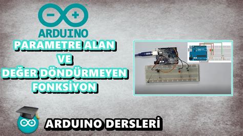 Arduinoda Fonksİyon Kullanimi Parametre Alan Ve DeĞer DÖndÜrmeyen