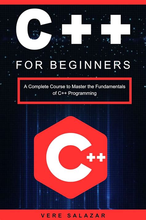 C For Beginners A Complete Course To Master The Fundamentals Of C Programming EBook Vere