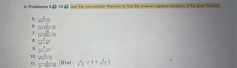 Solved In Problems 5 므 12 ㅁ Use The Convolution Theorem To