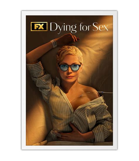 Poster Morrendo Por Sexo Dying For Sex Series Uau Posters