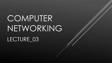 Computer Networking Lecture 03 Youtube