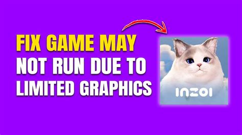 fix inzoi game may not run due to limited graphics card performance