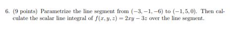 solved 6 9 points parametrize the line segment from