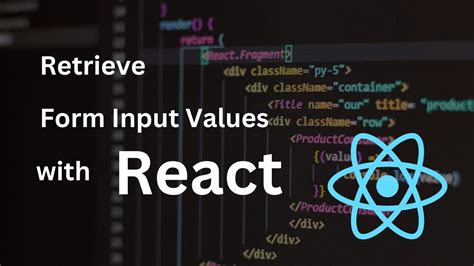 Retrieve Form Input Values With React Youtube
