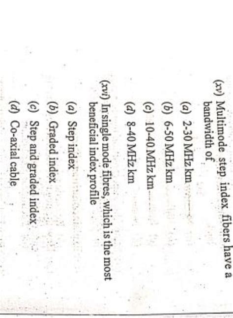 Xv Multimode Step Index Fibers Have A Bandwidth Of A 2 30 Mathrm