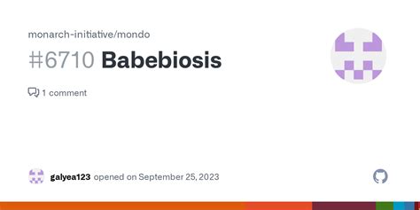 Babebiosis · Issue 6710 · Monarch Initiativemondo · Github
