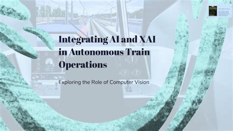 integrating ai and xai in autonomous train operations by manuella fotie